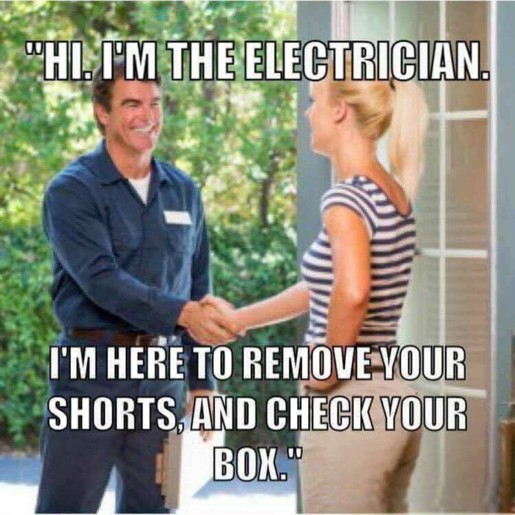 Funny electrician memes|Want to get your fuse blown?